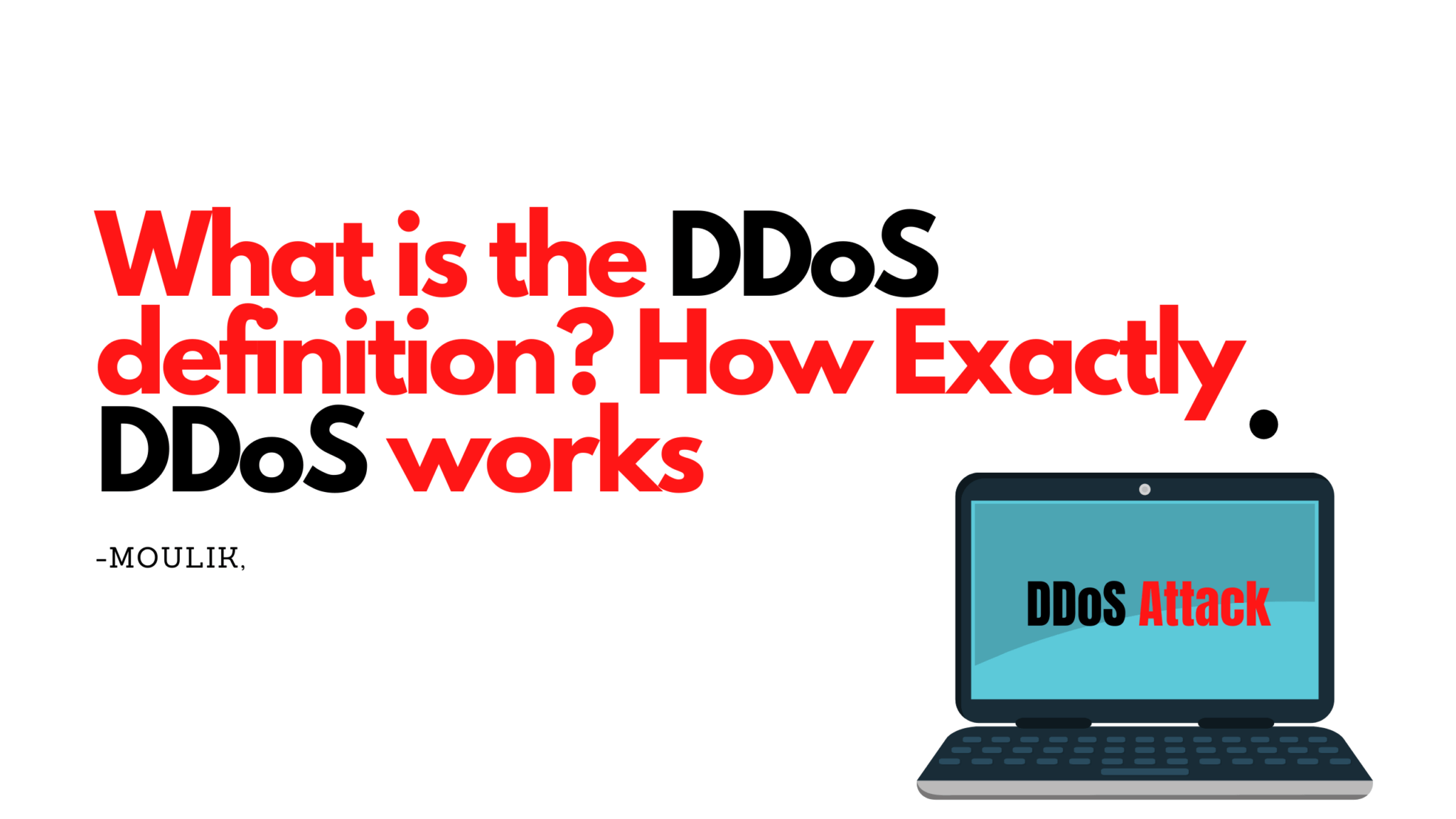 What is the DDoS definition? How Exactly DDoS works